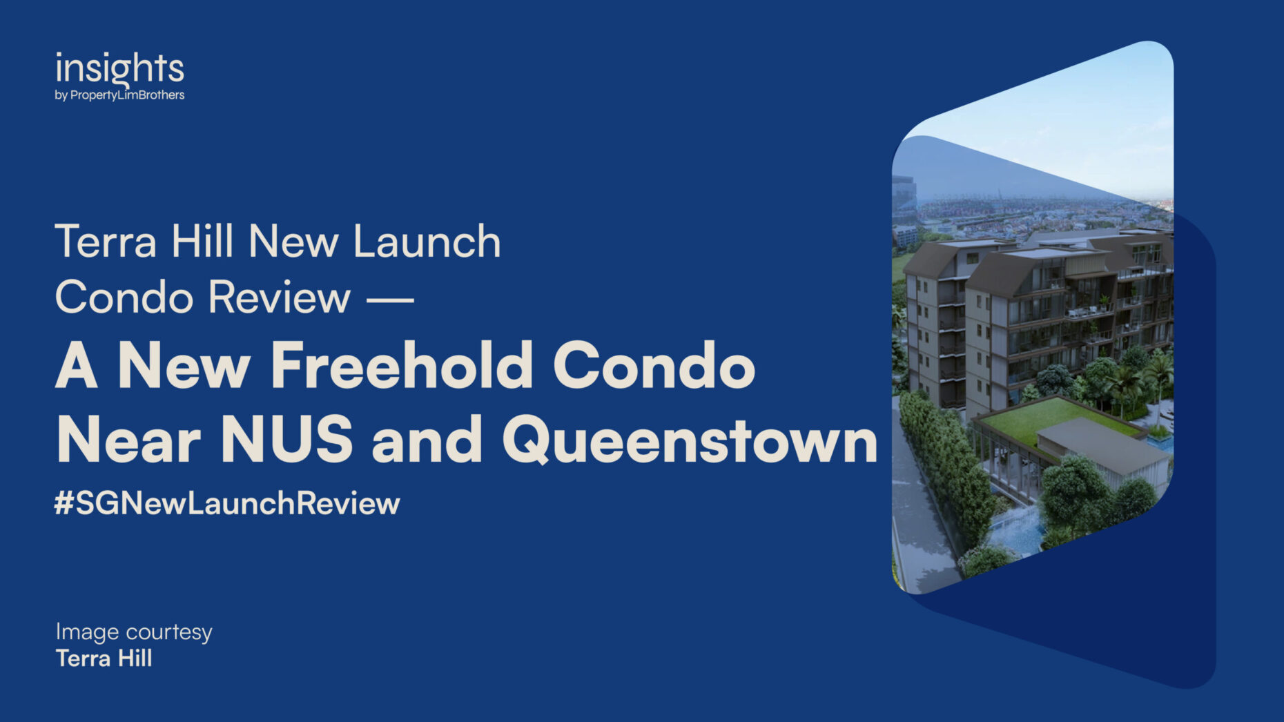 Terra Hill New Launch Condo Review — A New Freehold Condo Near NUS and Queenstown ...