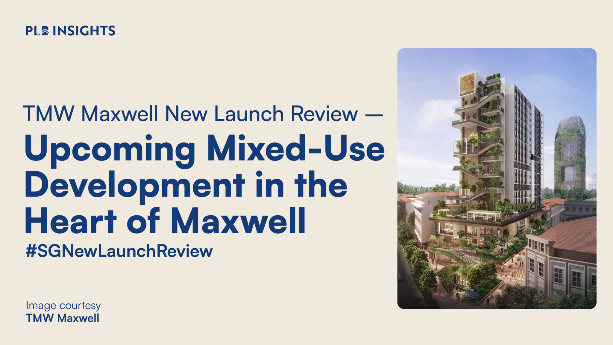 TMW Maxwell New Launch Review – Upcoming Mixed-Use Development in the Heart of Maxwell ...
