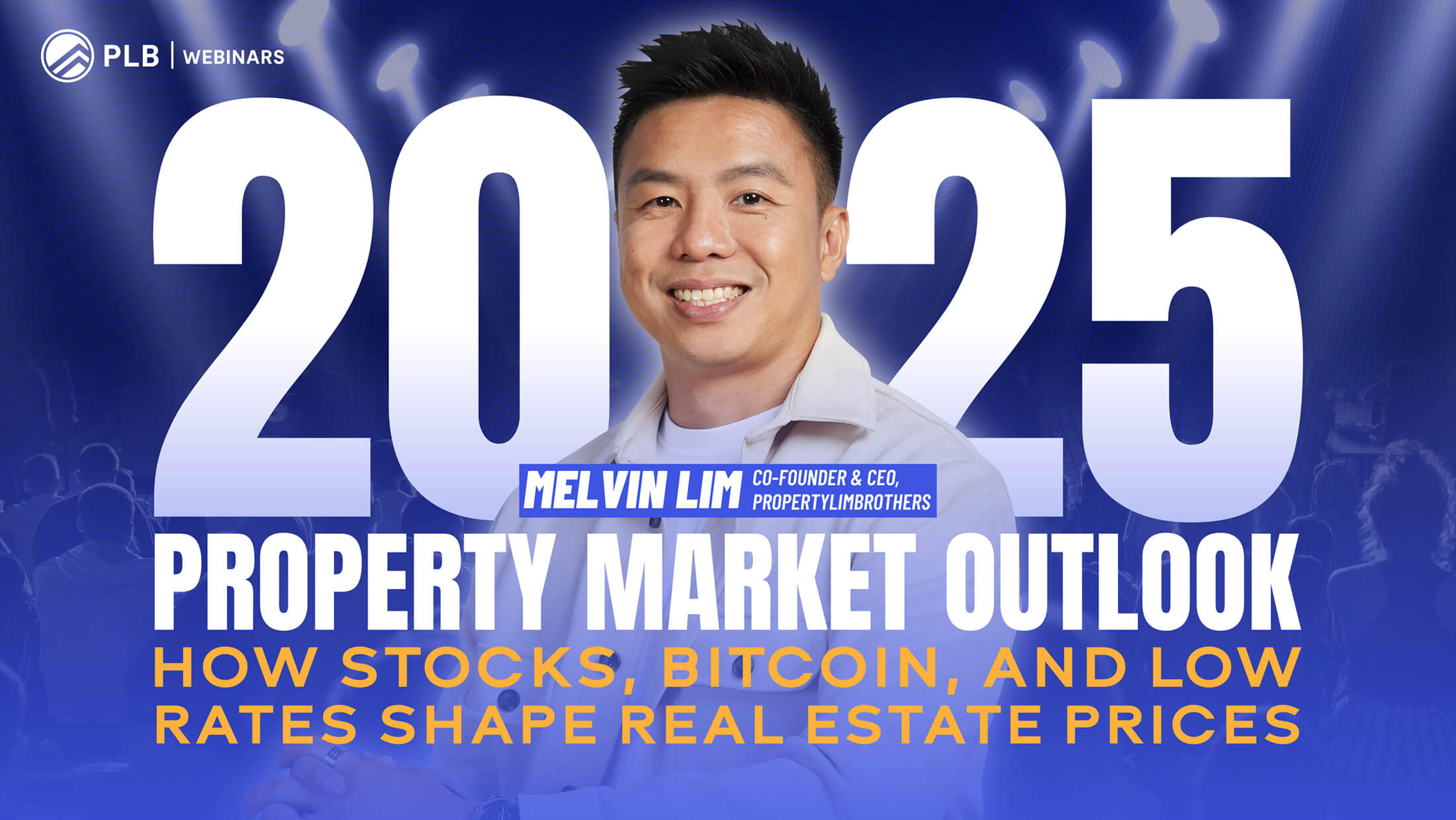 [ Webinar ] 2025 Property Market Outlook: The Impact of Stock Market ...